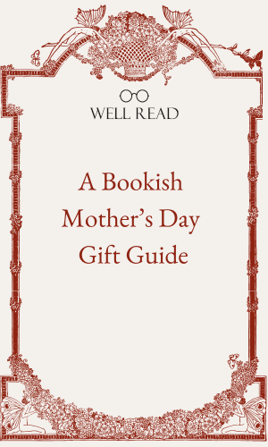 5 Bookish Gift Ideas for Mother's Day – Well Read Company USA